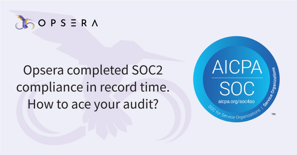 How to ace your SOC2 audit - Opsera